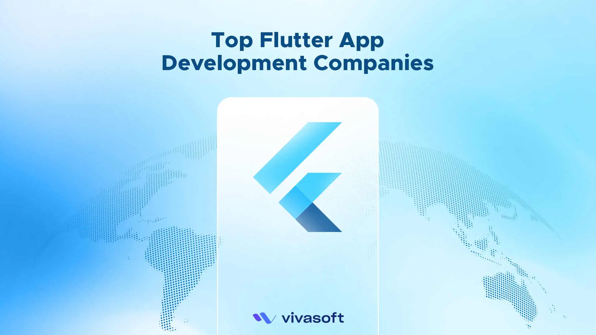 Top 10 Flutter App Development Companies in 2025 | Vivasoft Ltd.